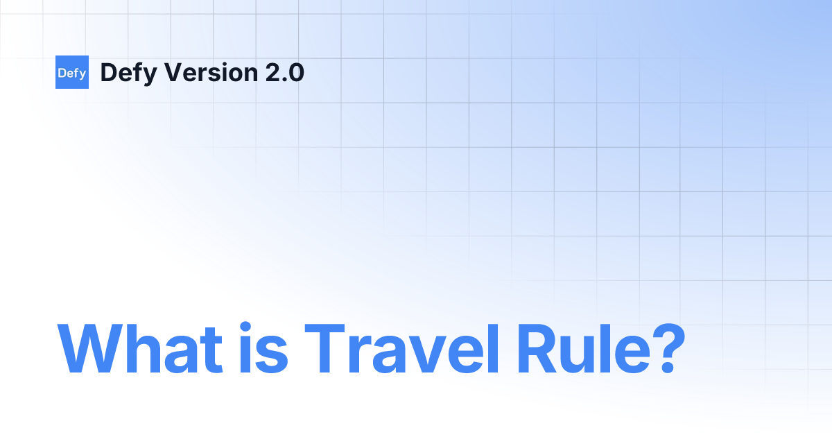 What is Travel Rule? | Defy Version 2.0